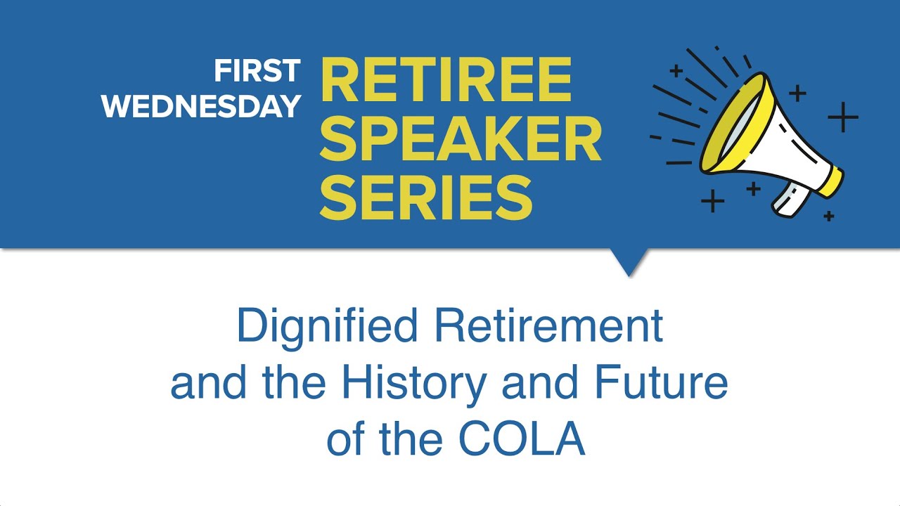 Dignified Retirement and the History and Future of the COLA - YouTube