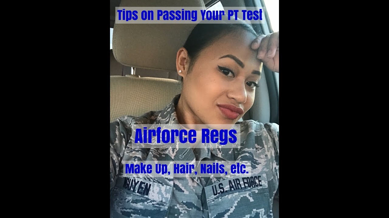 Airforce Regulations (Make Up, Hair, Nails) | How To Pass Your PT Test ...