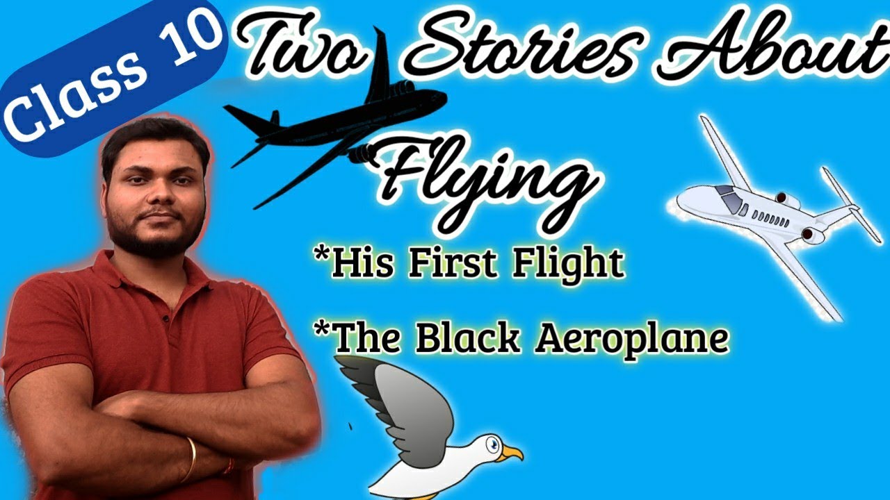 Two Stories About Flying Class 10 YouTube two-stories-about-flying-class-10-youtube