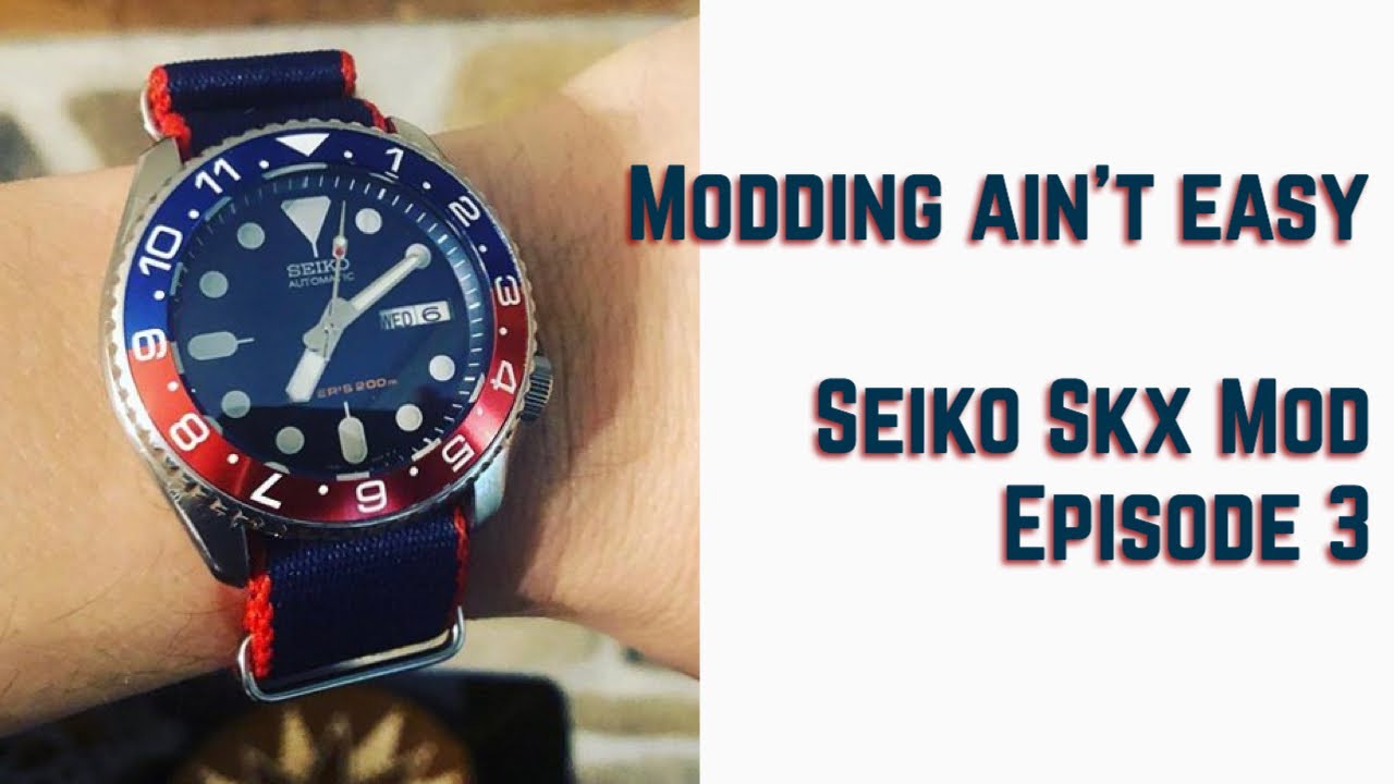 Seiko SKX mod - Modding Ain’t Easy | Episode 3 - YouTube
