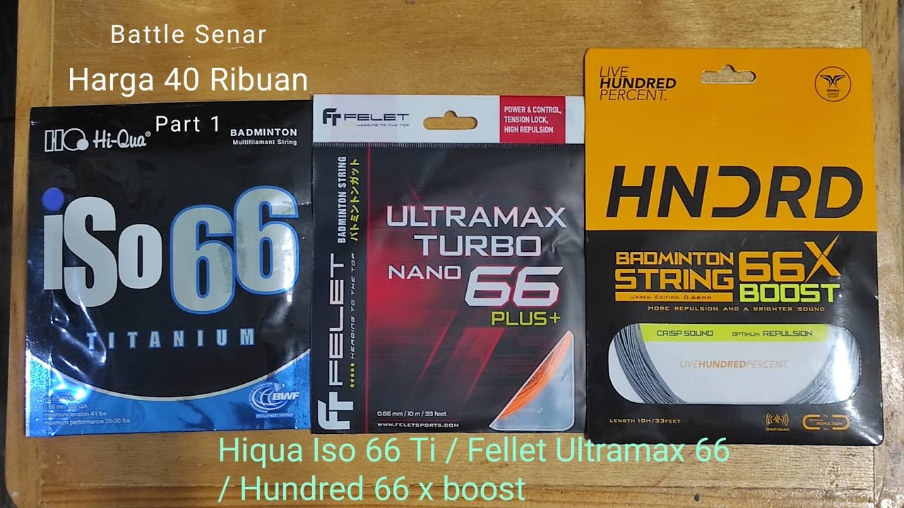 BATTLE SENAR 40 RIBUAN HIQUA ISO 66 TI, FELLET ULTRAMAX 66+, HUNDRED 66X BOOST #Part 1/3 - YouTube