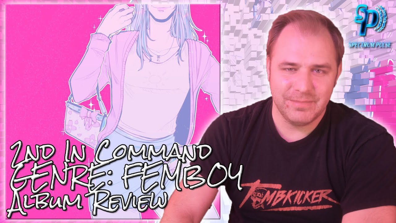 2nd In Command - GENRE: FEMBOY - Album Review - YouTube