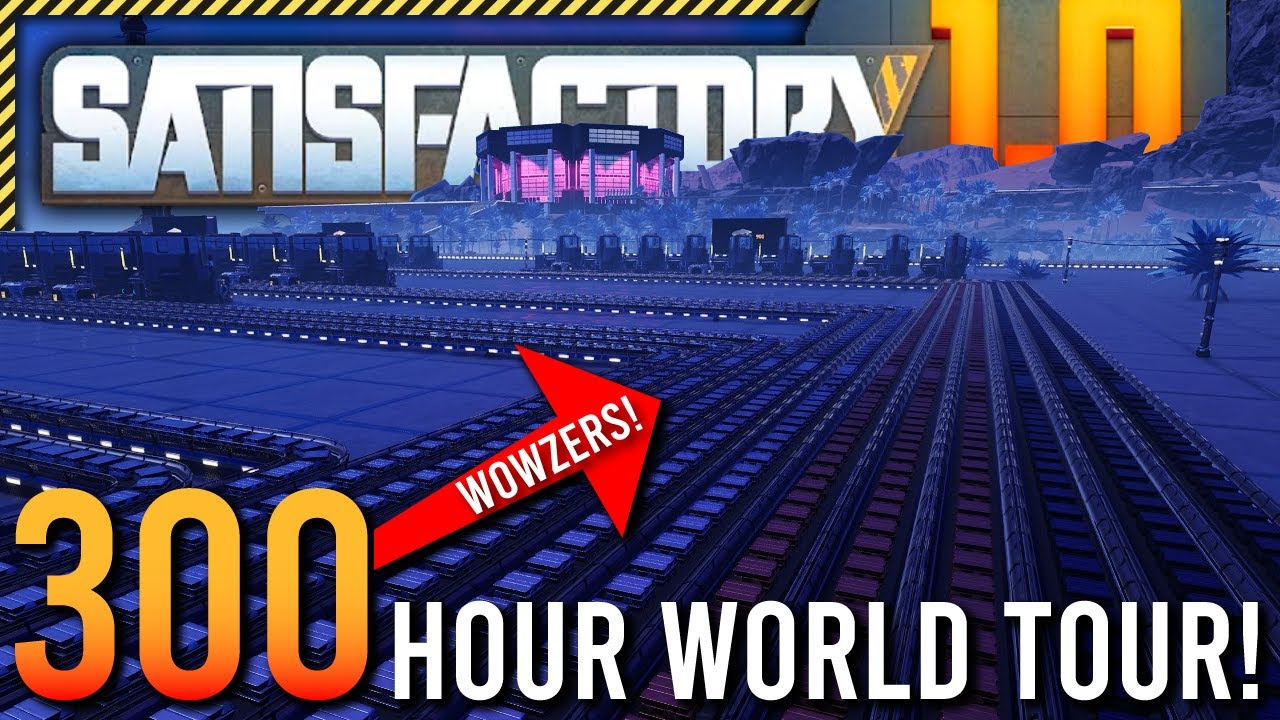 300 Hour Satisfactory 1.0 Mega Build World Tour! - YouTube