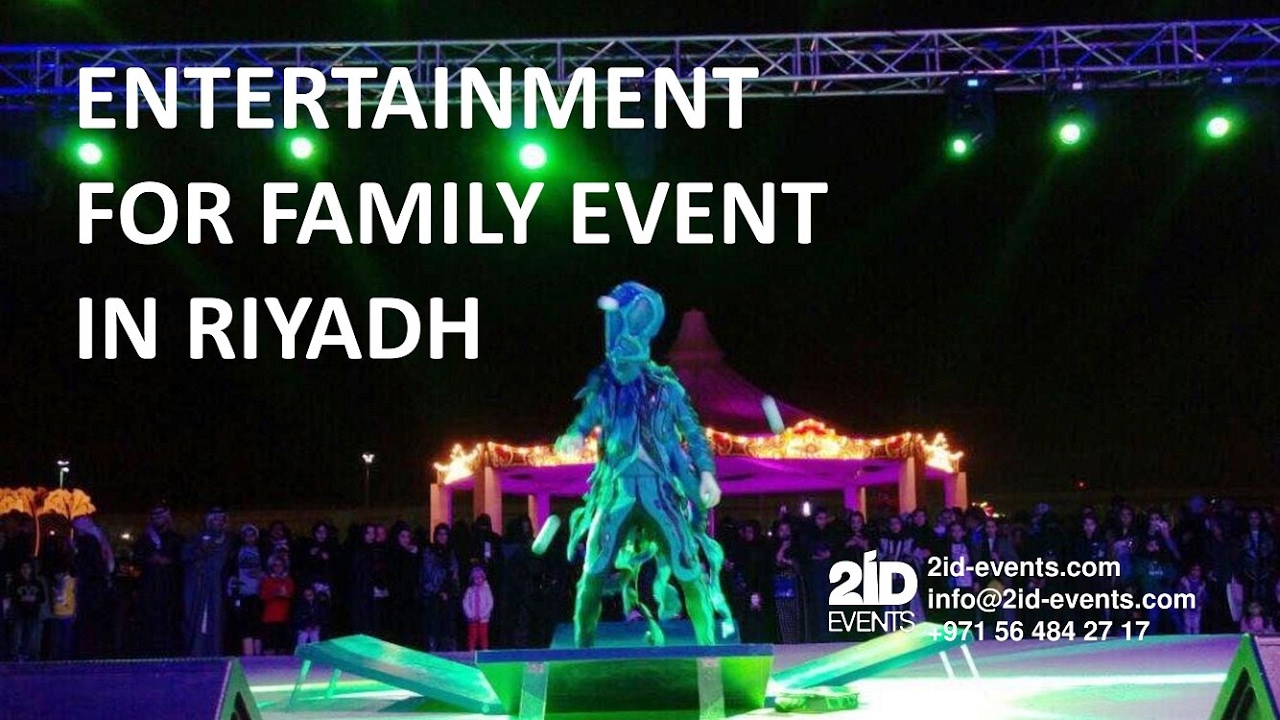 ENTERTAINMENT FOR FAMILY EVENT IN RIYADH - YouTube