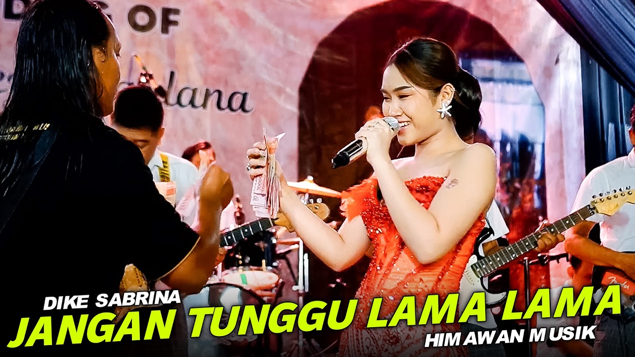 JOSJISSS !! DIKE SABRINA - JANGAN TUNGGU LAMA LAMA - HIMAWAN MUSIK ...
