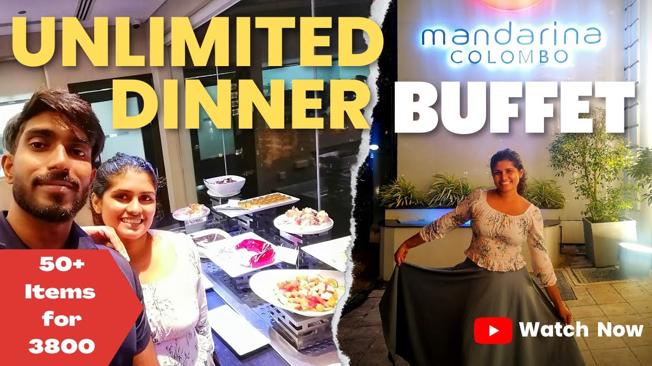 Unlimited Dinner Buffet | Mandarina | Colombo | 50 Varieties | LKR 3800 ...
