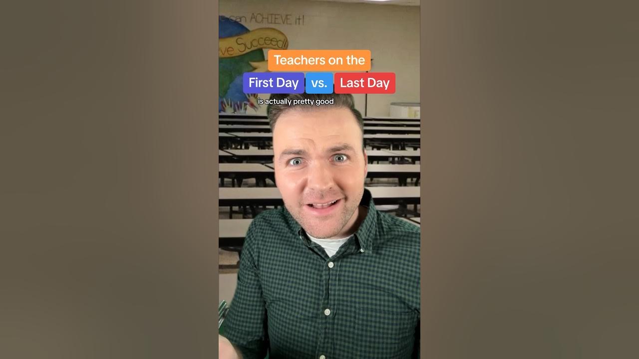 Teachers on the First Day vs. Last Day (pt 3) #teachersbelike # ...