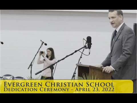 Evergreen Christian School VA Dedication Ceremony - YouTube