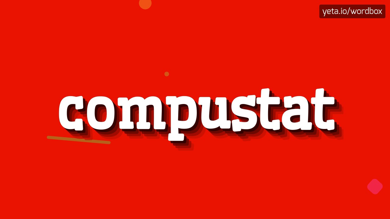 COMPUSTAT - HOW TO PRONOUNCE IT!? - YouTube