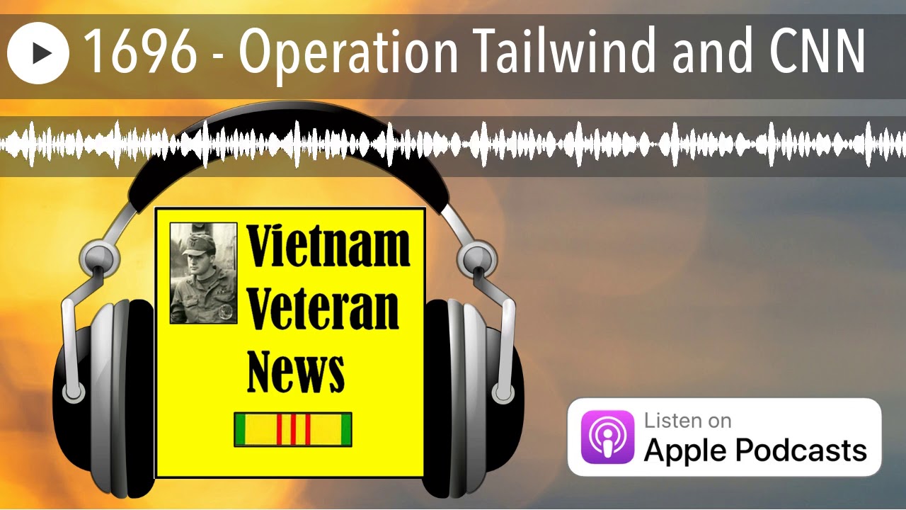 1696 - Operation Tailwind and CNN - YouTube