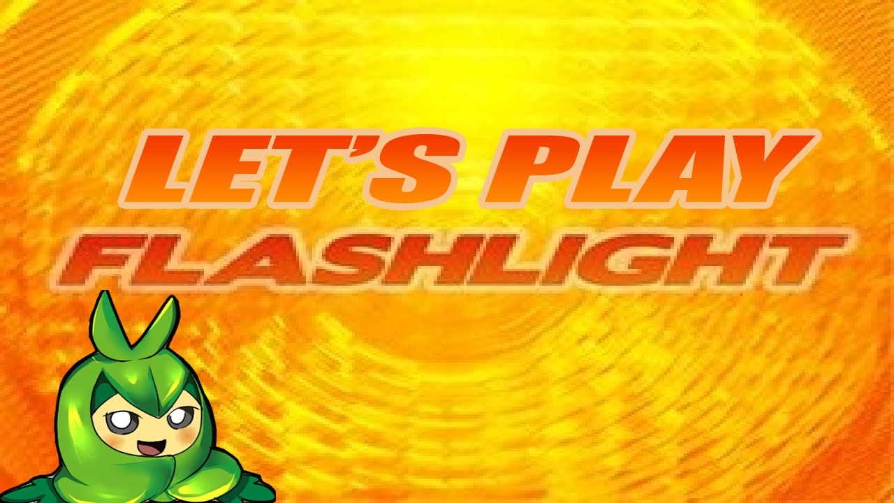 Let's Play Flashlight - YouTube