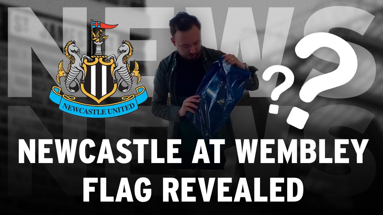 Wembley Weekend the BIG NEWCASTLE UNITED / CHRONICLE FLAG UNVEILING ...