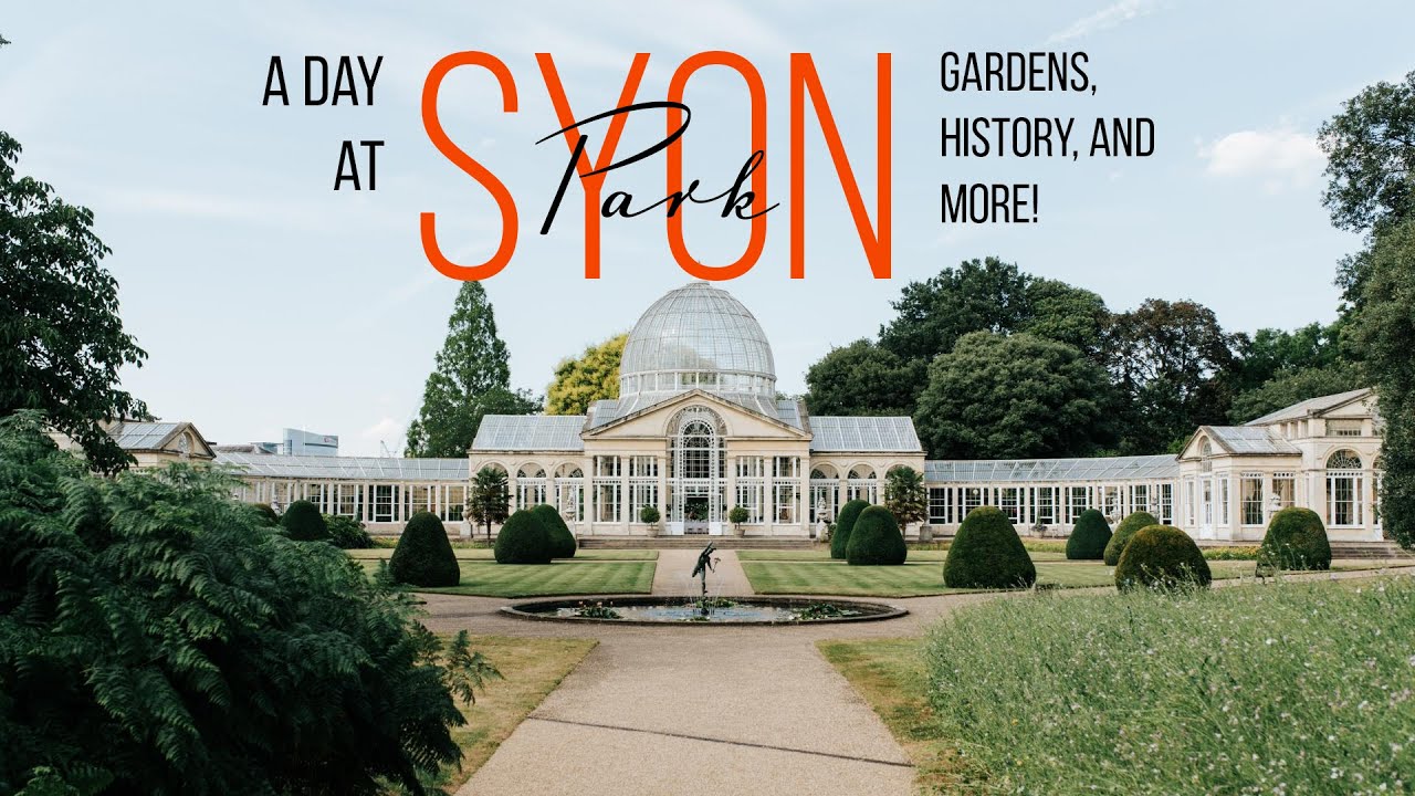 A day at Syon Park: Gardens, History and More! - YouTube