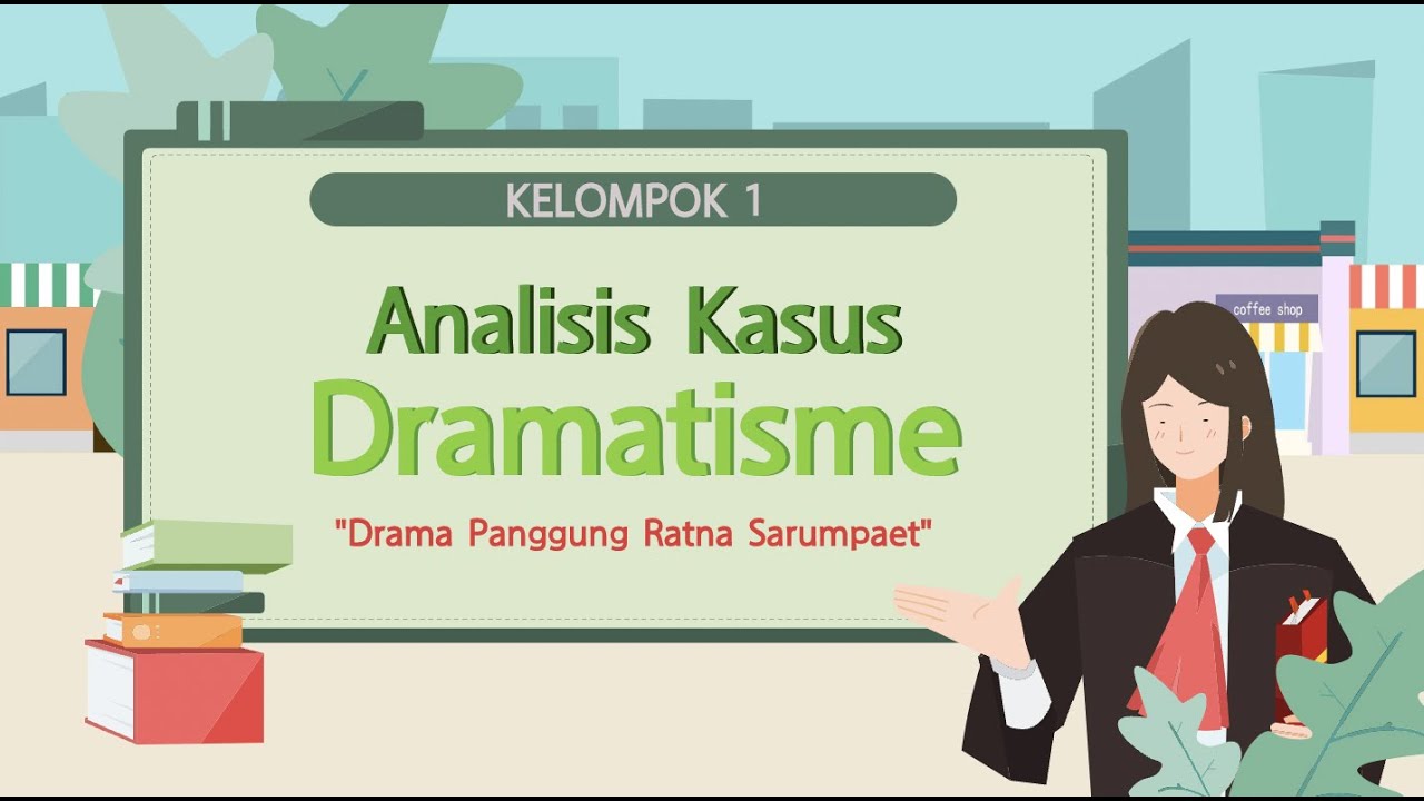 Analisis Kasus Teori Dramatisme - Kelompok 1 - YouTube