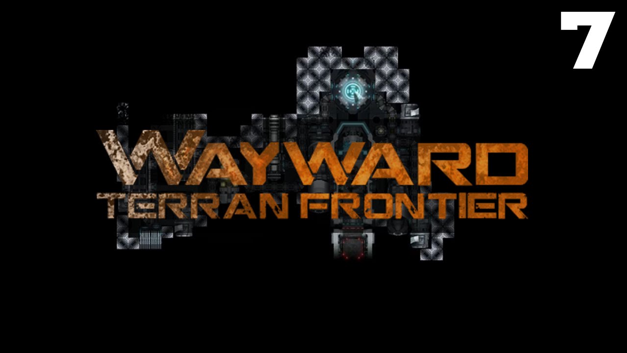 Let's Play Wayward Terran Frontier Zero Falls / Wayward Terran Frontier ...