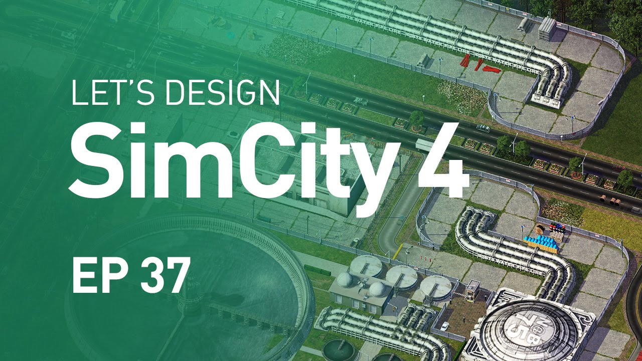 Let's Design SimCity 4 — EP 37 — Massive Water Treatment Plant - YouTube