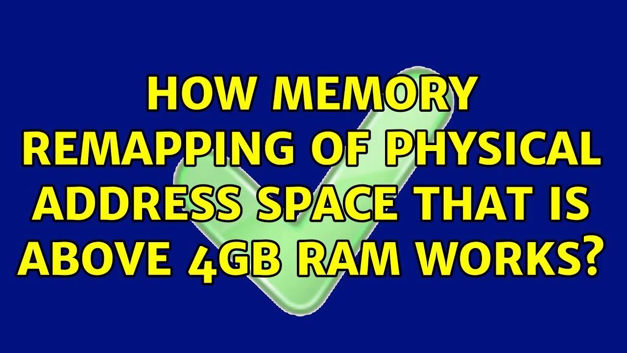 How memory remapping of physical address space that is above 4GB RAM ...