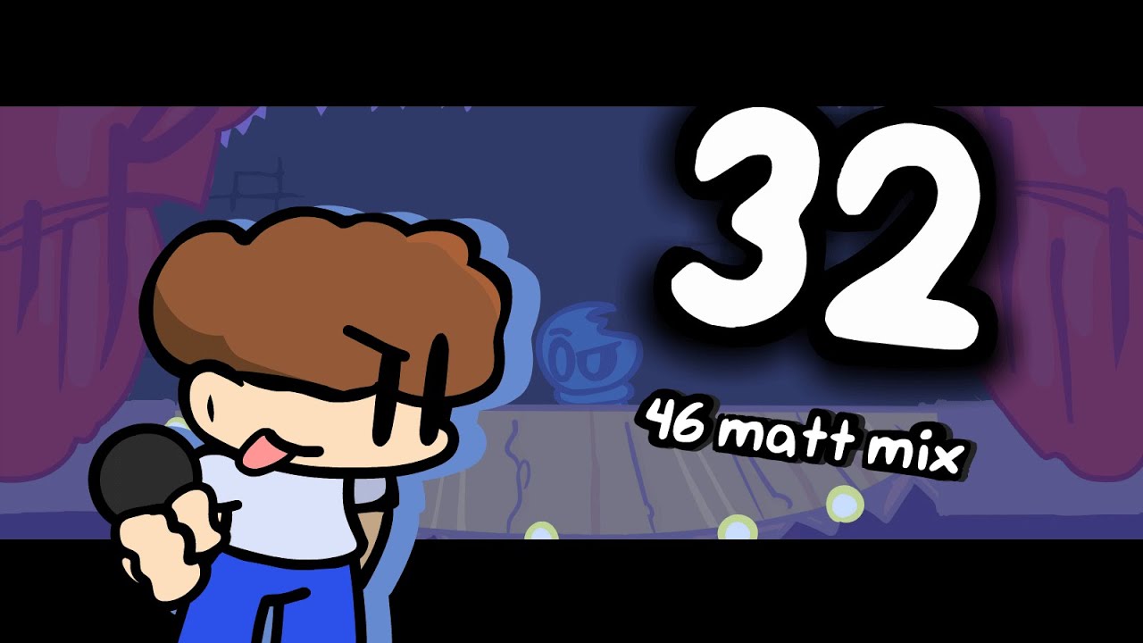 32 (FNF Matt mix, Og song by @clappers4682 ) - YouTube