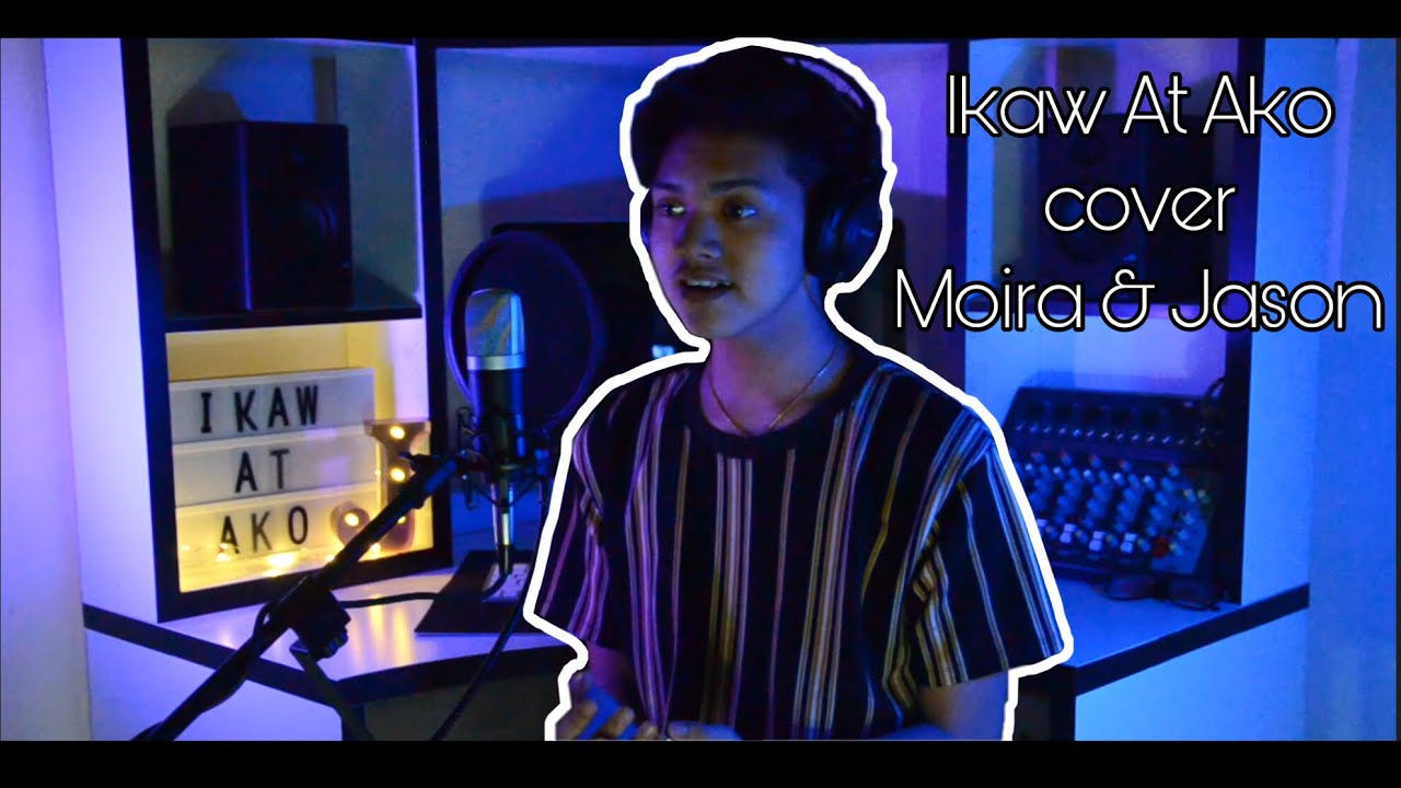 Ikaw at Ako by Moira & Jason | Cover | Josh Labing-isa - YouTube