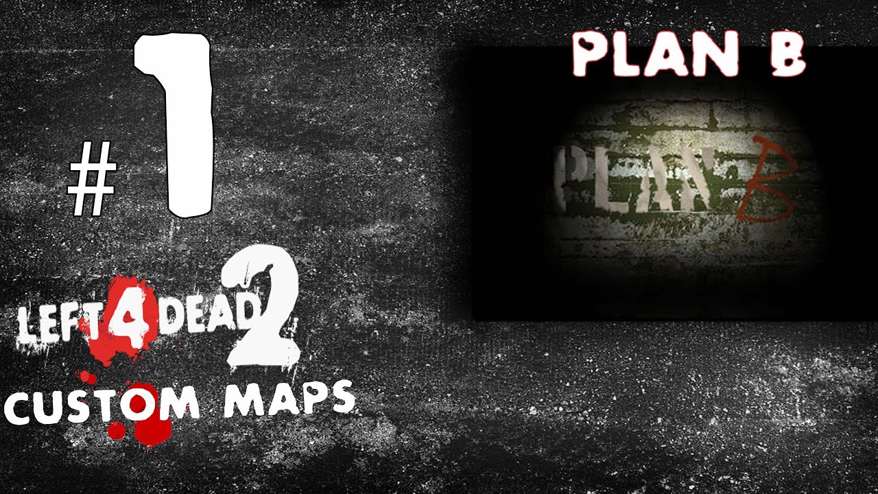 61) Left 4 Dead 2 Custom Maps: Plan B #1 - YouTube