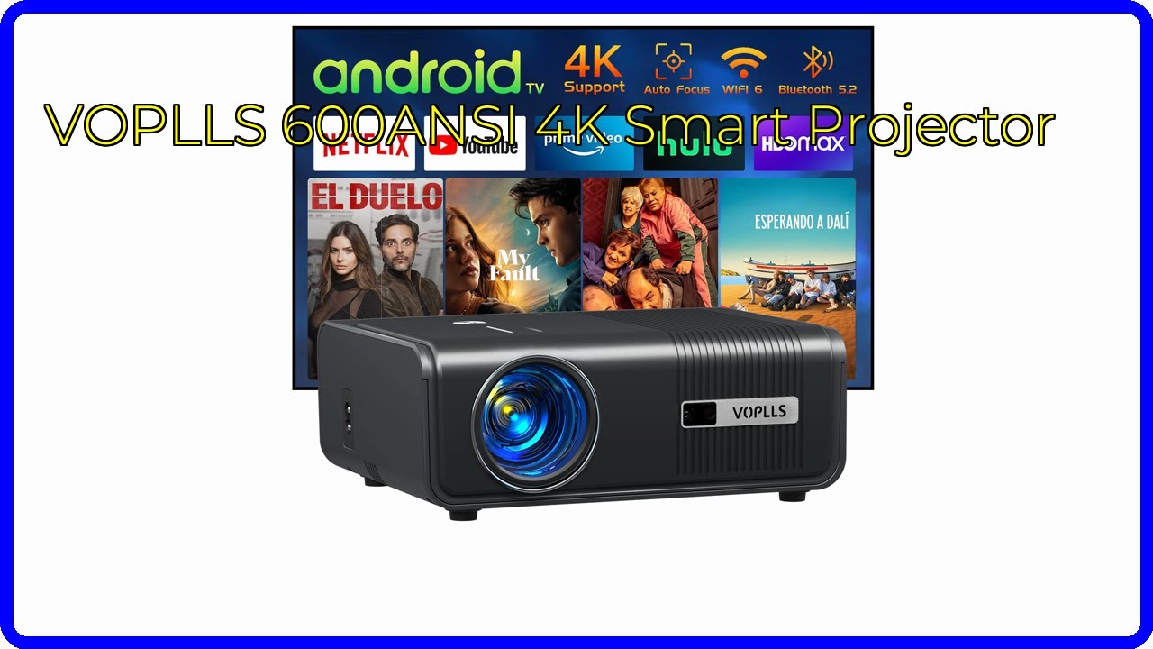 REVIEW (2025): VOPLLS 600ANSI 4K Smart Projector. ESSENTIAL details ...