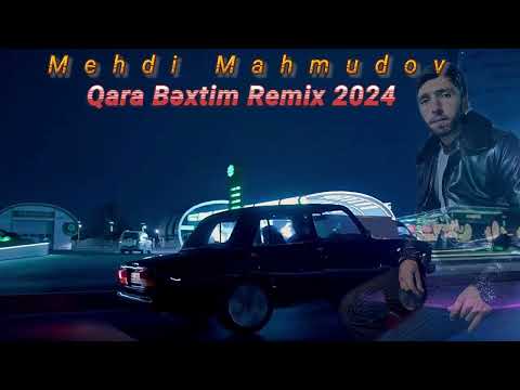 Mehdi Mahmudov - Qara bəxtim  Remix Version (yeni)