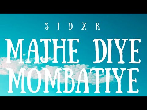 MAJHE DIYE MOMBATIYE (Official Audio) | SIDXK | PROD. BY BOSS | Latest ...