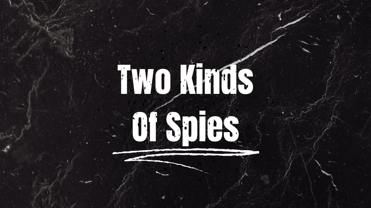Two Kinds Of Spies - YouTube
