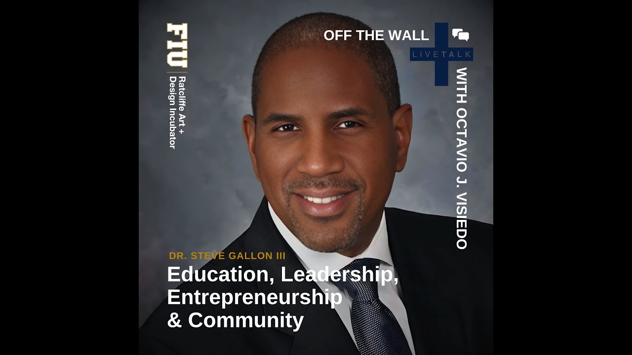 FIU RA+DI ·'Off the Wall' featuring Steve Gallon III interviewed by ...