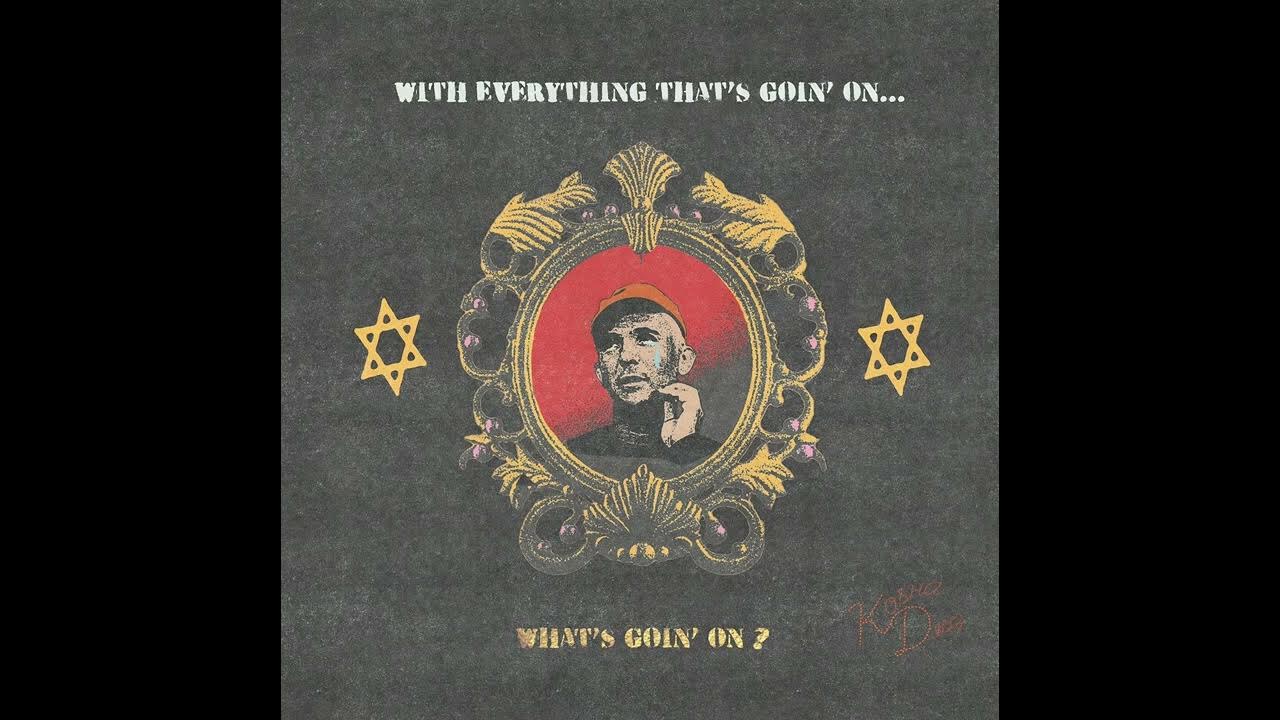 Kosha Dilllz - With Everything That’s Goin’ On…What’s Goin’ On? - YouTube