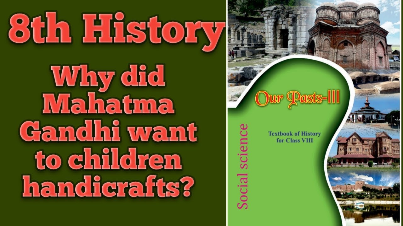 Why did Mahatma Gandhi want to children handicrafts # class 8th History ...