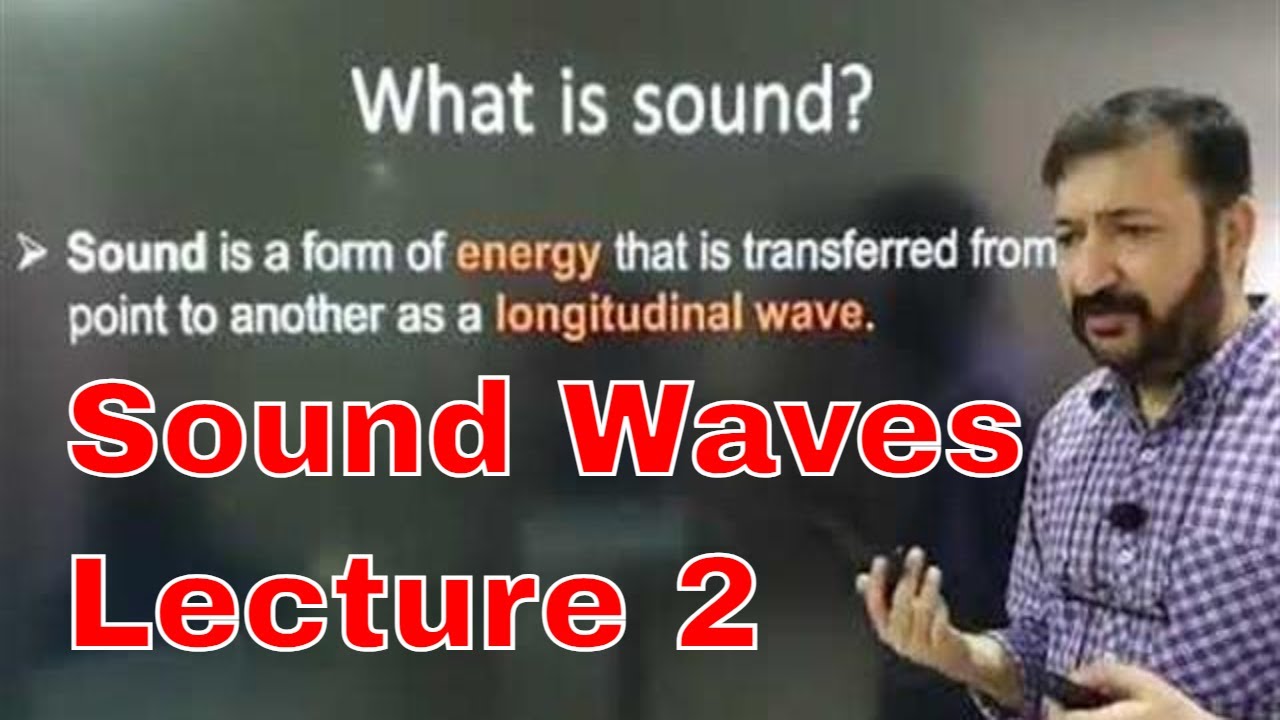 Physics O Level / IGCSE: Sound Waves Lecture 2 by Sumair Sajjad from ...
