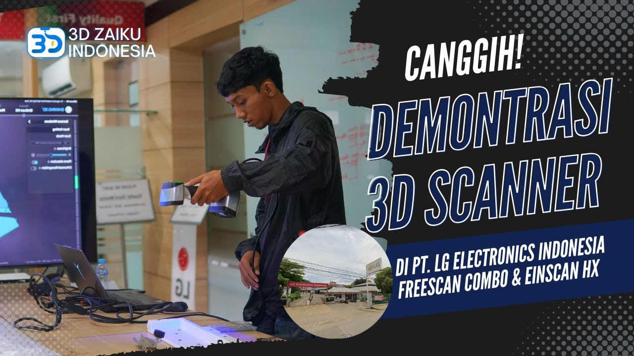 DEMO 3D SCANNER EINSCAN HX & FREESCAN COMBO DI PT. LG ELECTRONICS ...
