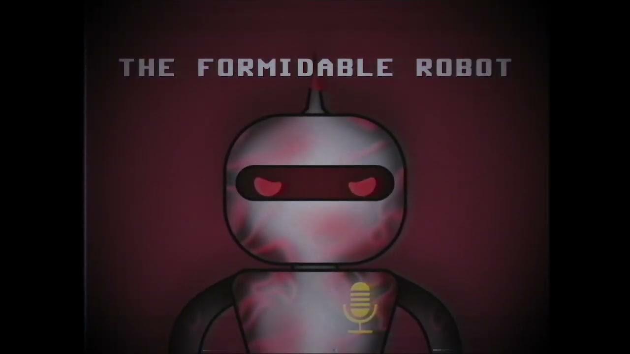 The Formidable Robot Intro: Upgrade (2022-2024 | 4:3) - YouTube