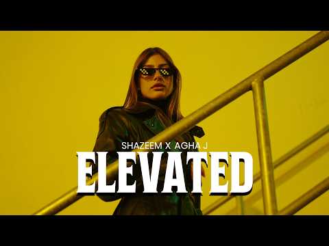 Elevated - Shazeem X Agha.J ( Official Music Video )