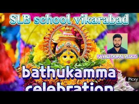 @ SLB SCHOOL VIKARABAD ||@KAVALI GOPAL VLOGS ||@BATHUKAMMA CELEBRATION ...