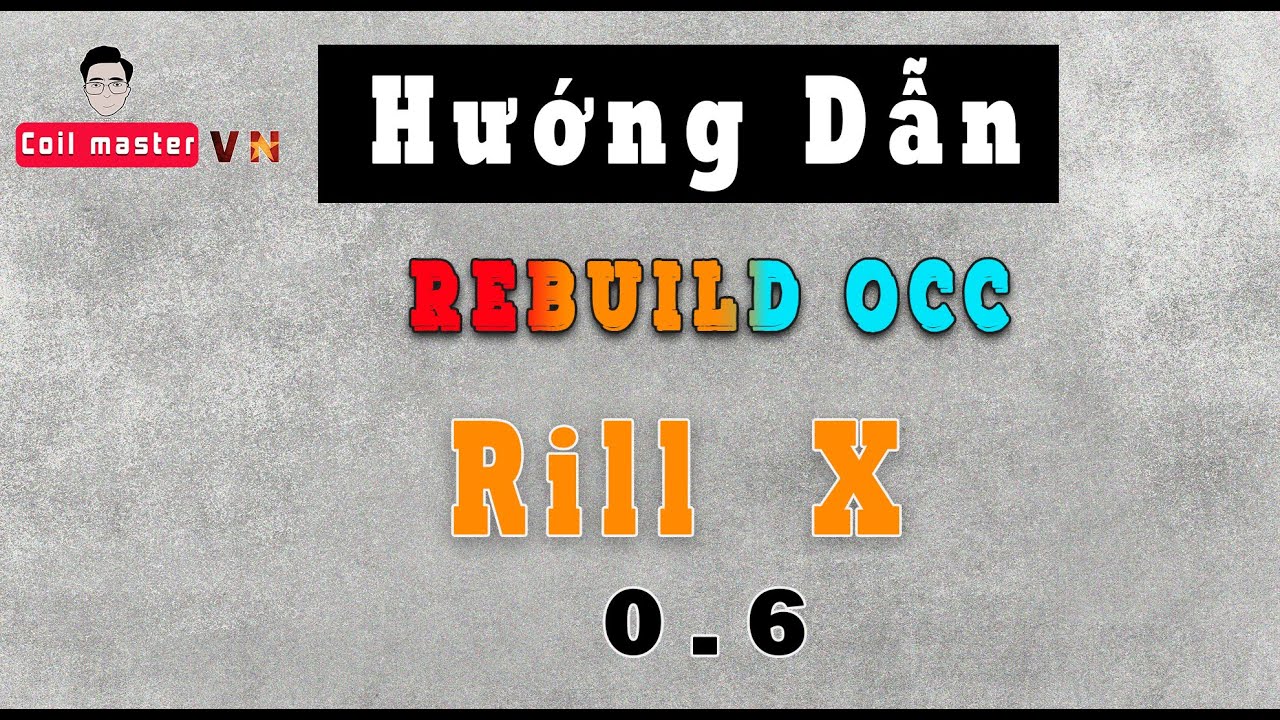 Hướng dẫn rebuild aspire rill x ( flexus block , Q ) 0.6 | coil master ...