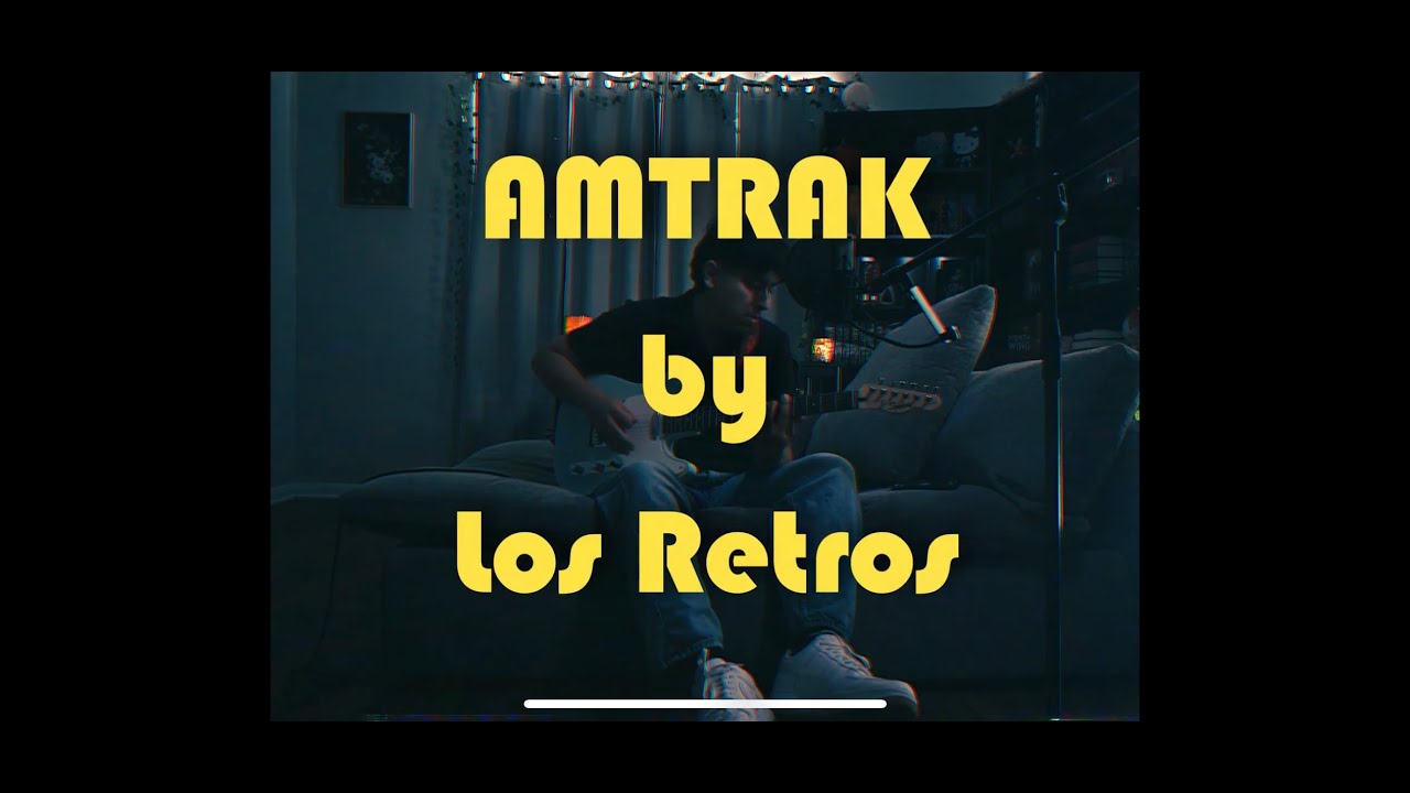 Los Retros - AMTRAK ( Cover ) - YouTube
