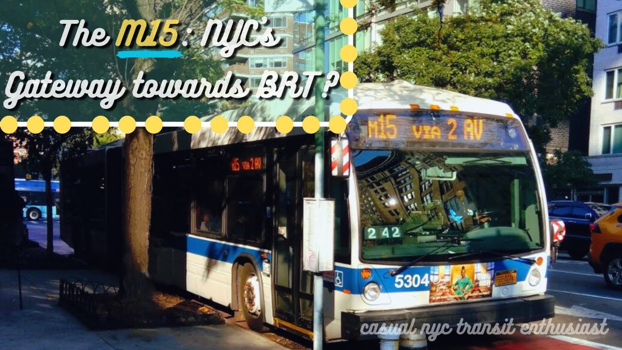 The M15 (SBS): NYC’s Gateway to Bus Rapid Transit? - YouTube