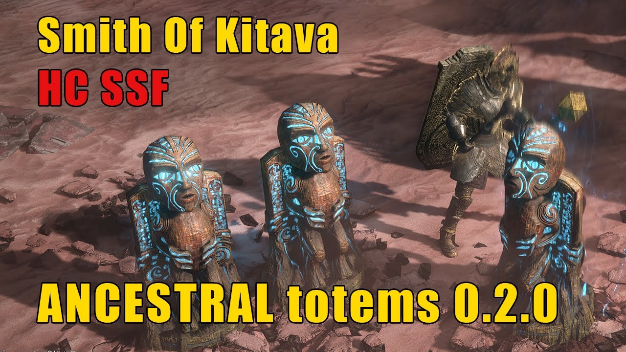 Ancestral Totem at LVL 70? Smith of Kitava Hardcore SSF viable - early ...