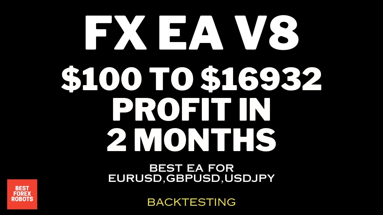 FX EA V8 Forex MT4 Expert Advisor $100 To $16932 Profit In 2 Months ...