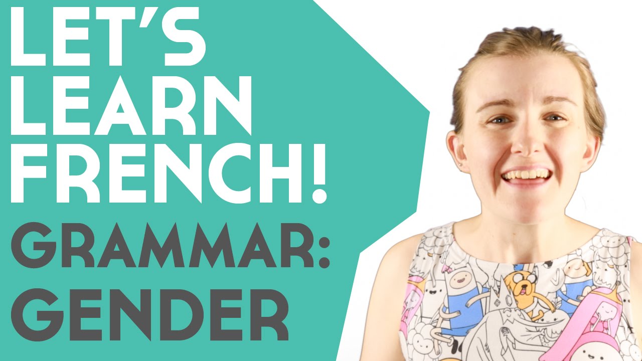 Let's Learn French! Grammar: Gender║Lindsay Does Languages Video - YouTube