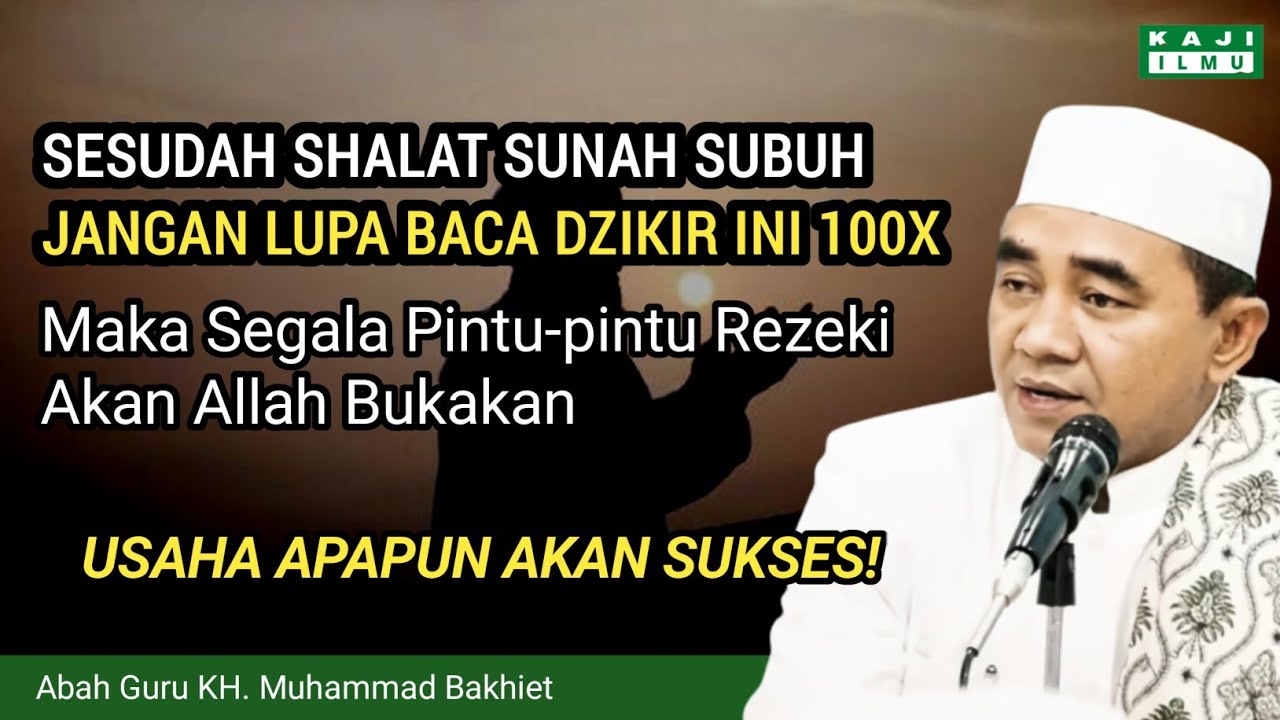 Jangan Lupa‼️ Sesudah Shalat Sunah Subuh Baca Dzikir ini 100 Kali 🔴 KH ...