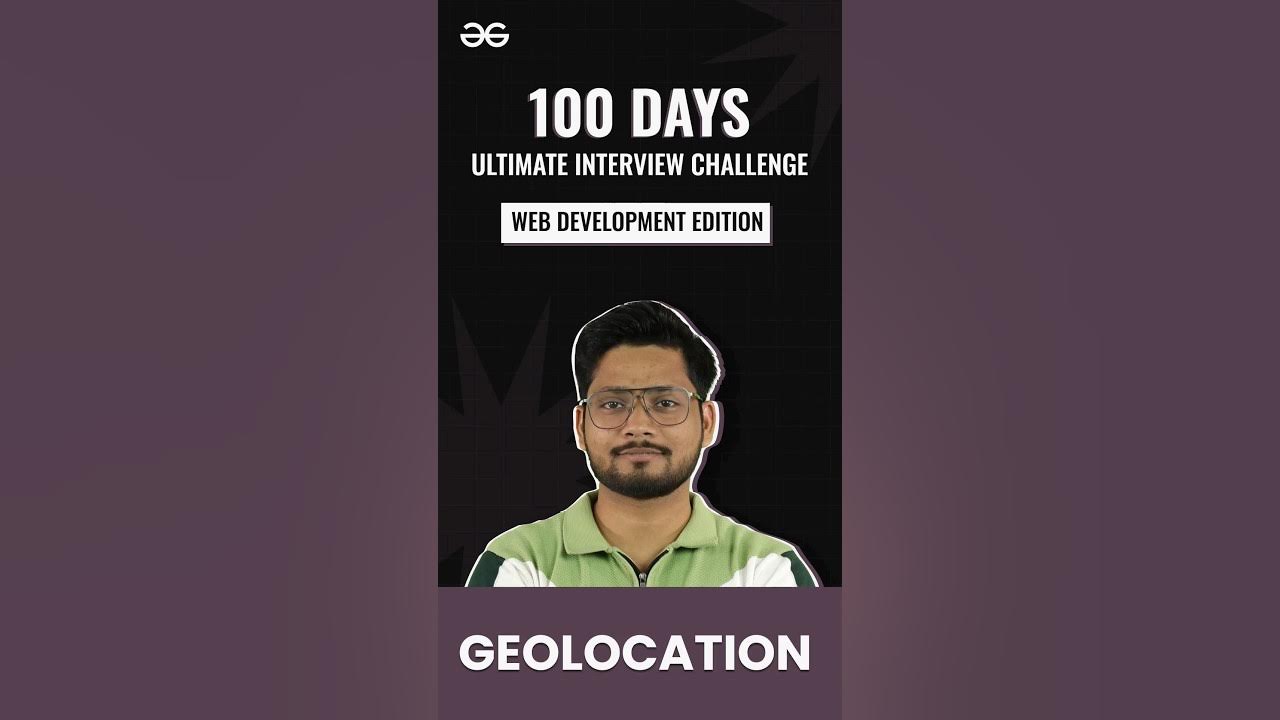Geolocation | Day 16 | #100dayschallenge #interview #webdevelopment #edition #gfg #shorts - YouTube