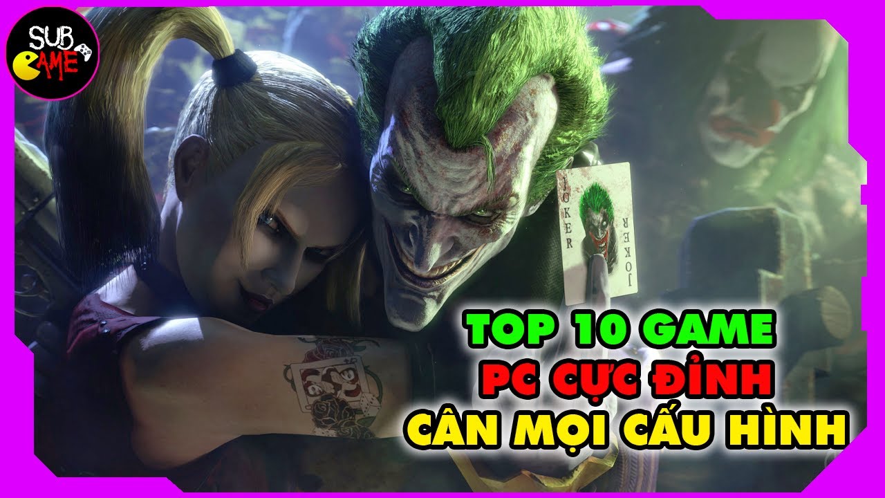 Top Game PC Cho Máy Cấu Hình Thấp Đáng Chơi Nhất | Sub Game - YouTube