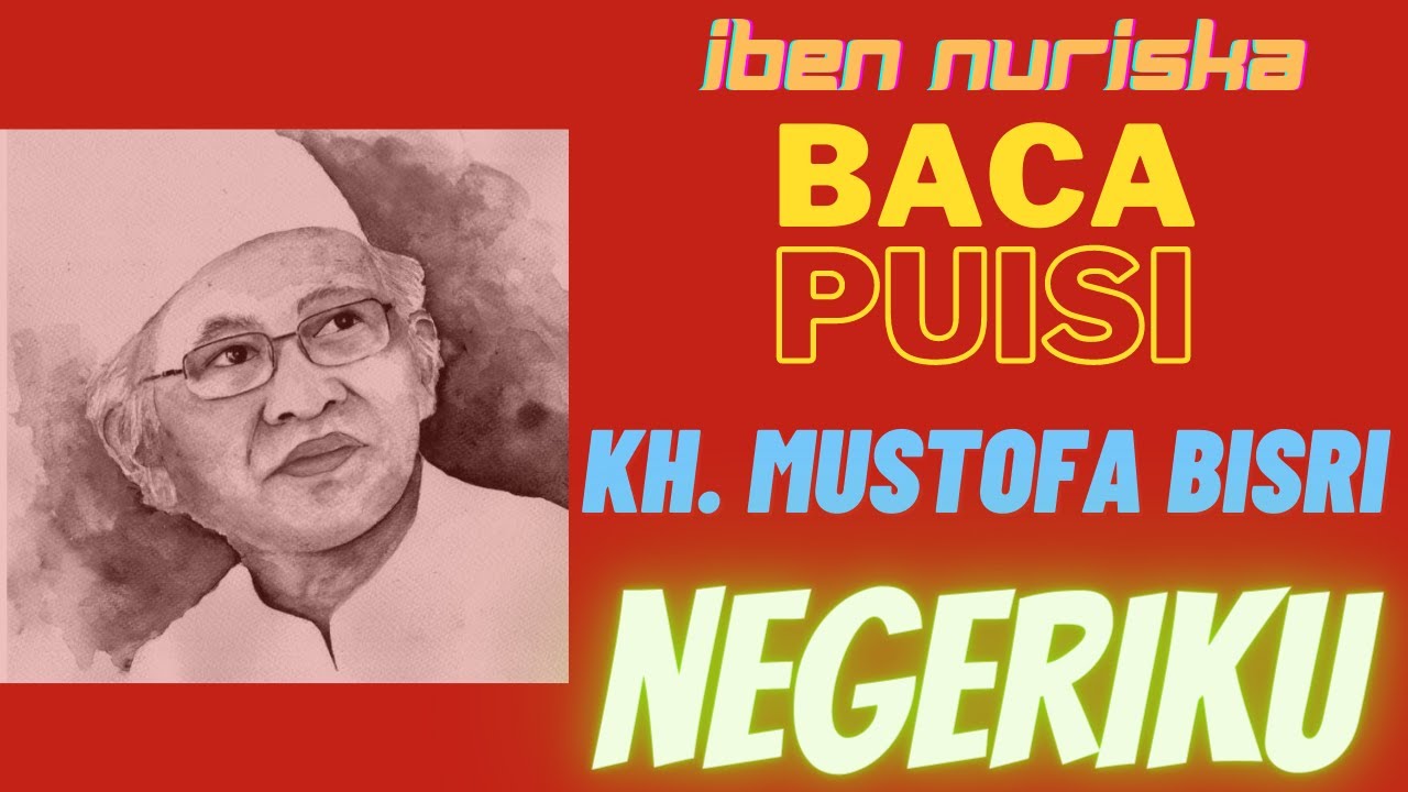 Baca Puisi | Negeriku | KH. Mustofa Bisri - YouTube