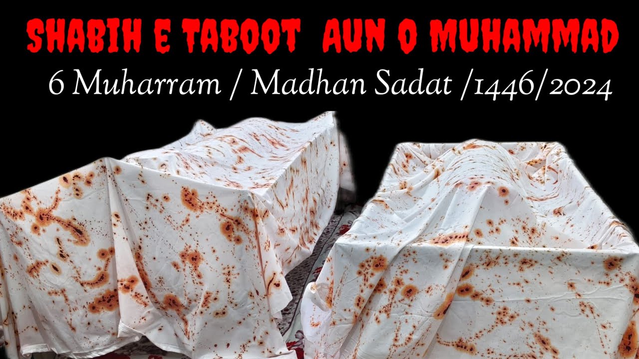 🔴LIVE ! Shabih e Taboot Aun o Muhammad /6 Muharram Madhan Sadat - YouTube