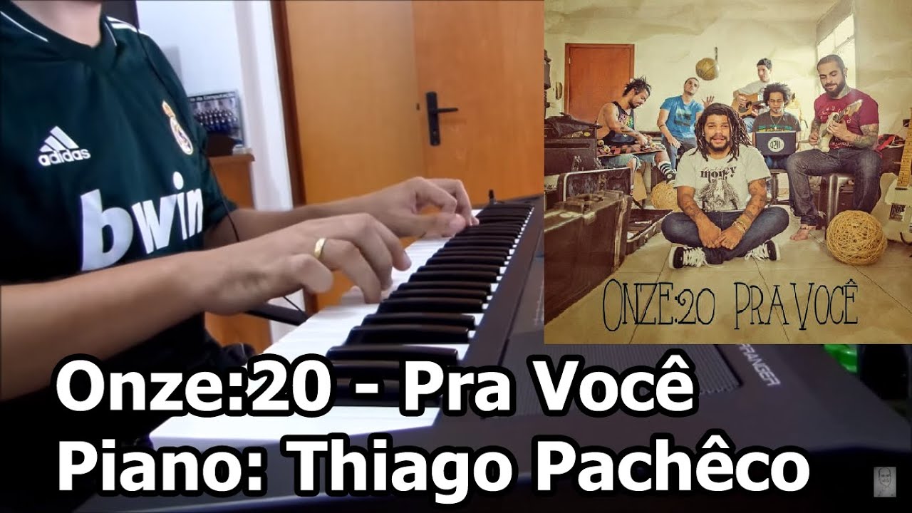 Onze:20 - Pra você (Teclado/Piano: Thiago Pachêco) - YouTube