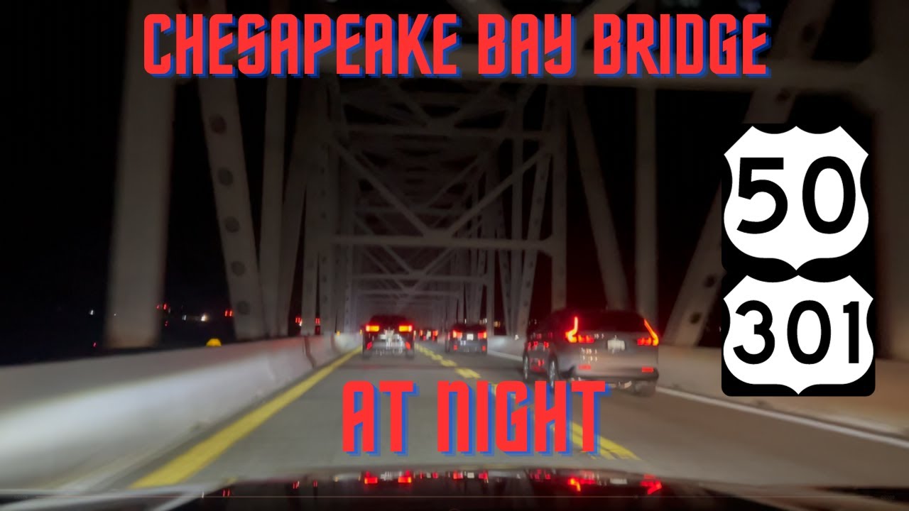 Chesapeake Bay Bridge at night eastbound scariest bridge in America ...