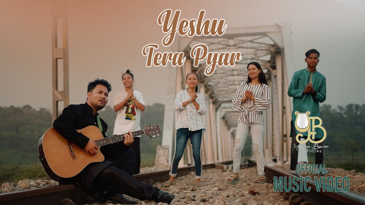 New Hindi Chirstian Song ~Yeshu Tera Pyar With ||Official Music -Video ...